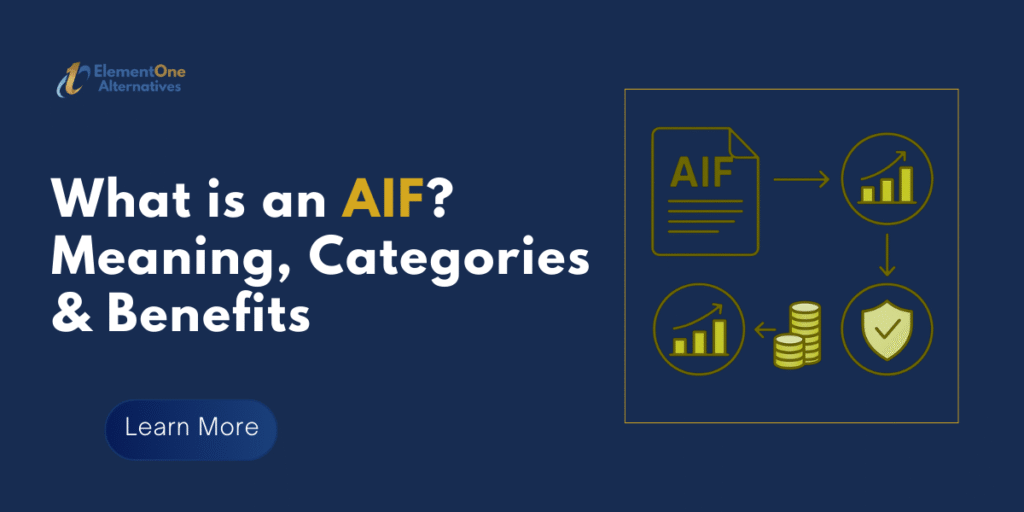 What is an AIF? Meaning, Categories & Benefits